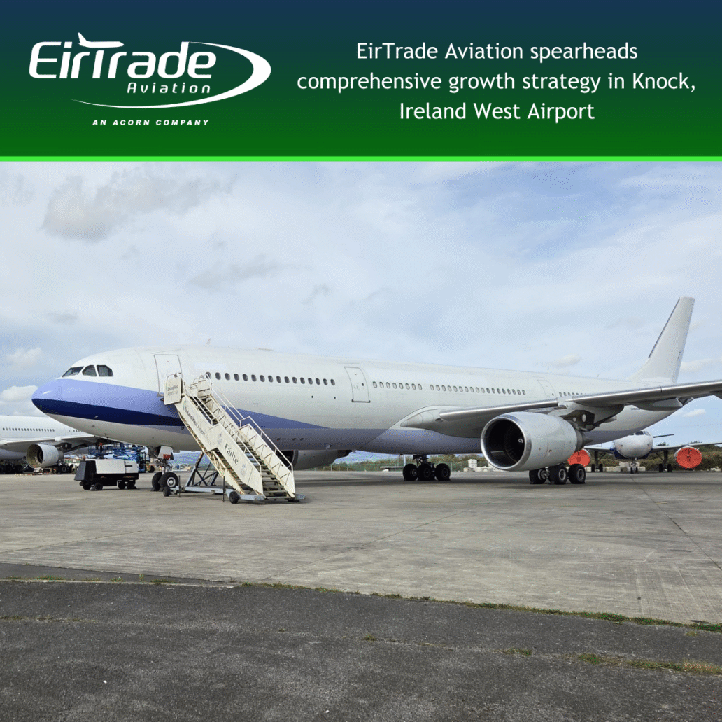 EirTrade Aviation spearheads comprehensive growth strategy in Knock ...